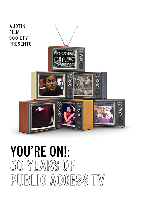 YOU'RE ON!: 50 YEARS OF PUBLIC ACCESS TV | Austin Film Society